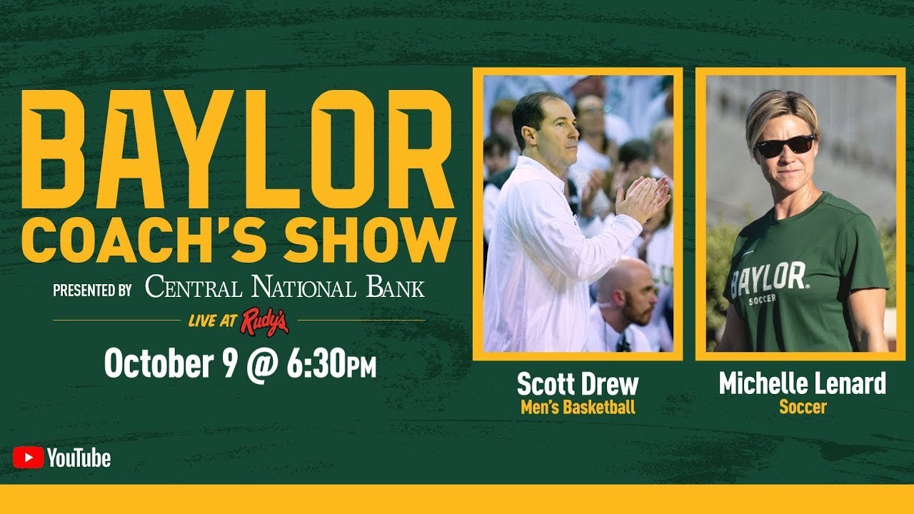 Baylor Coach's Show: Scott Drew and Michelle Lenard | October 9, 2024 ...