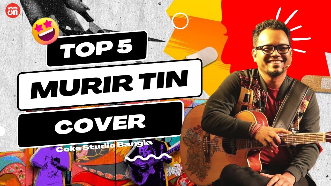 MURIR TIN - Coke Studio Bangla | Top 5 Cover #trending #cokestudio # ...