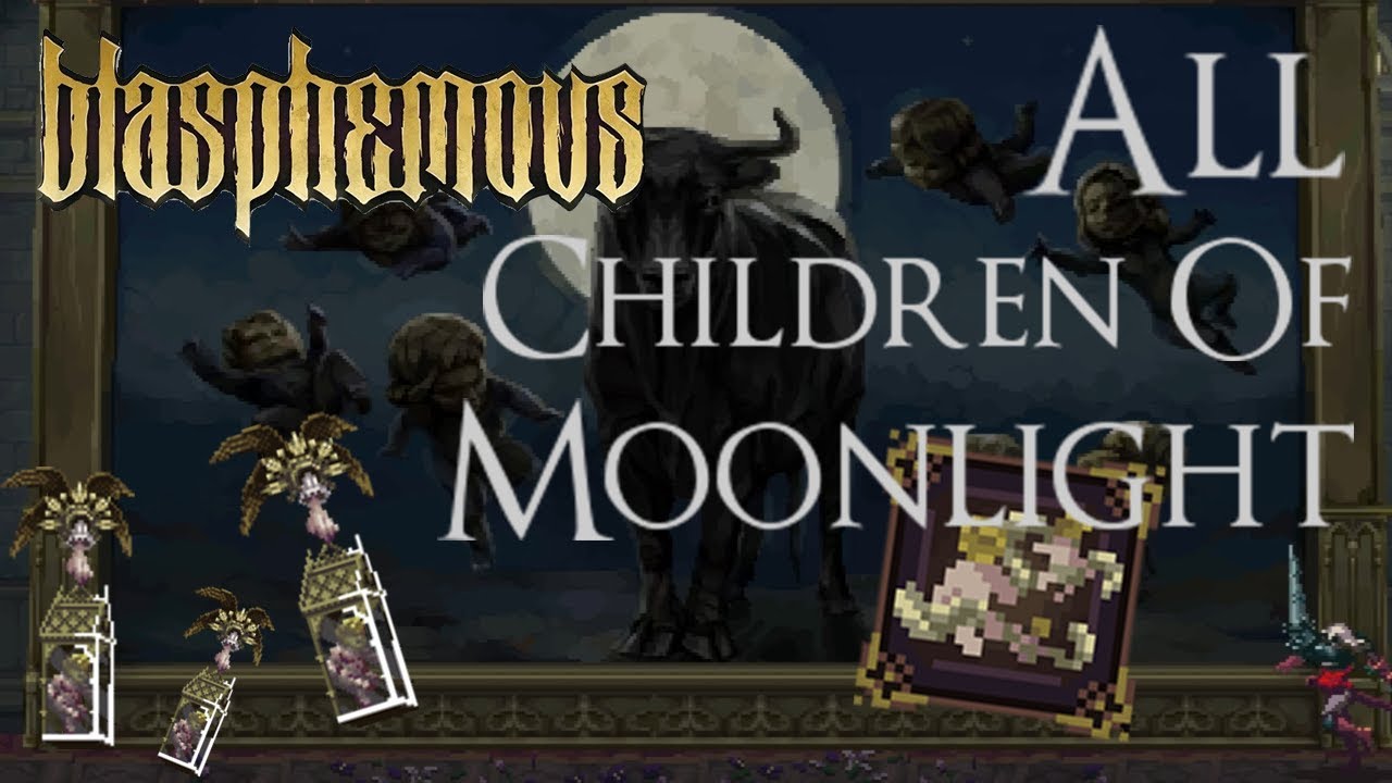 Blasphemous - All Children Of Moonlight, Campanillero to the Sons of ...