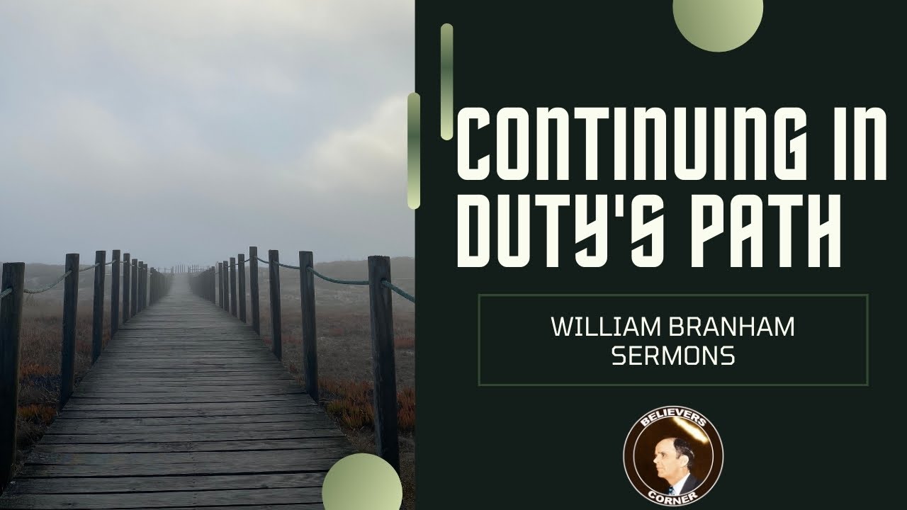 Continuing in Duty's Path | William Branham - YouTube