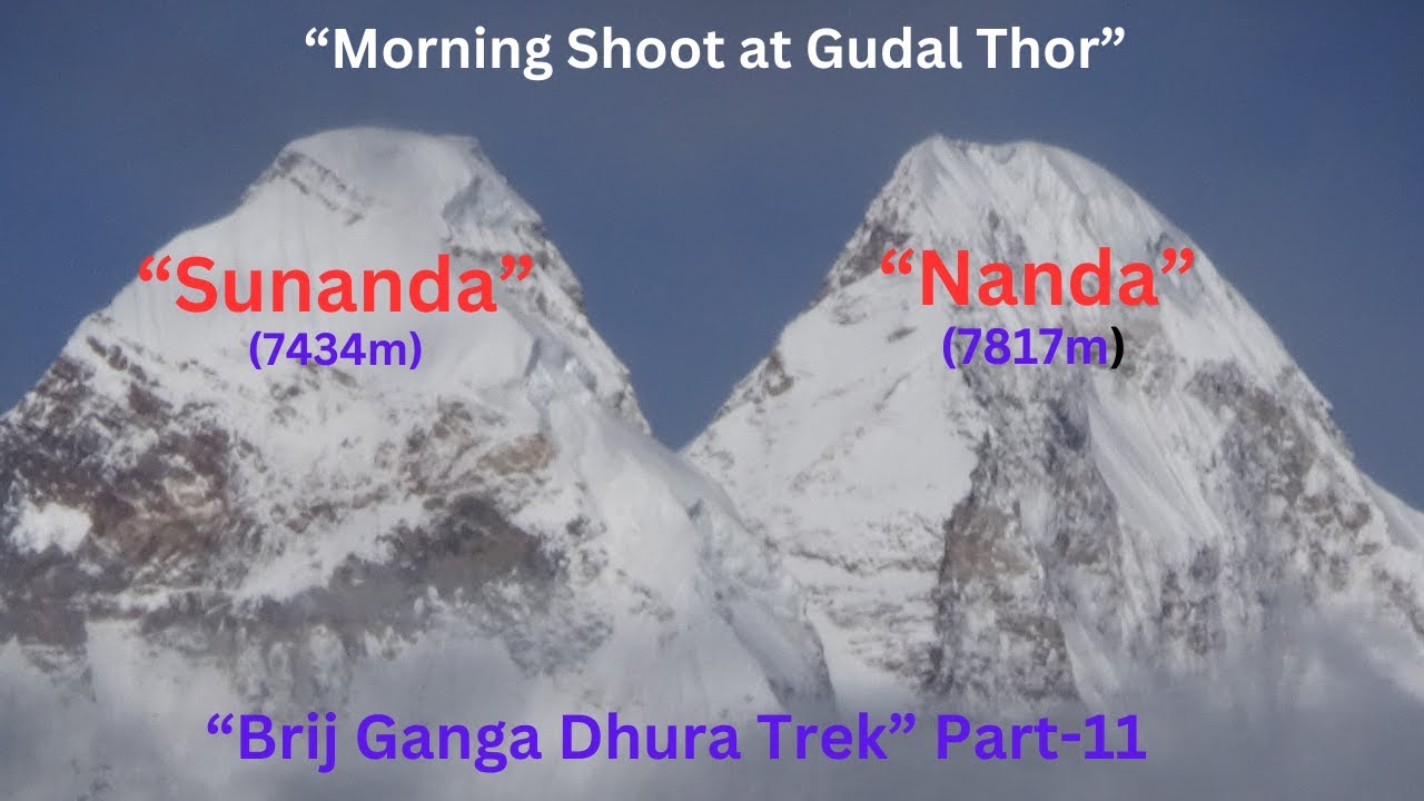'Morning Shoot' | Gudal Thor | Johar Valley | Brij Ganga Dhura Trek ...