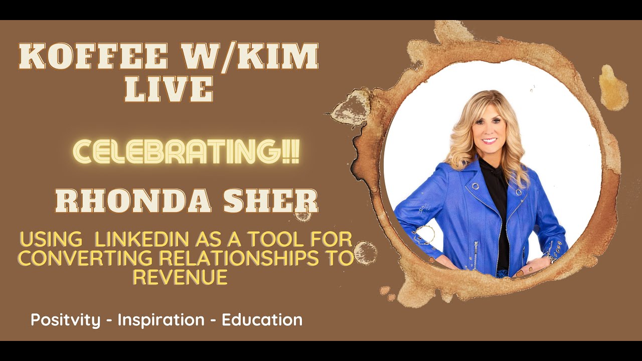 Koffee with Kim LIVE: Guest Rhonda Sher - LinkedIn expert - YouTube