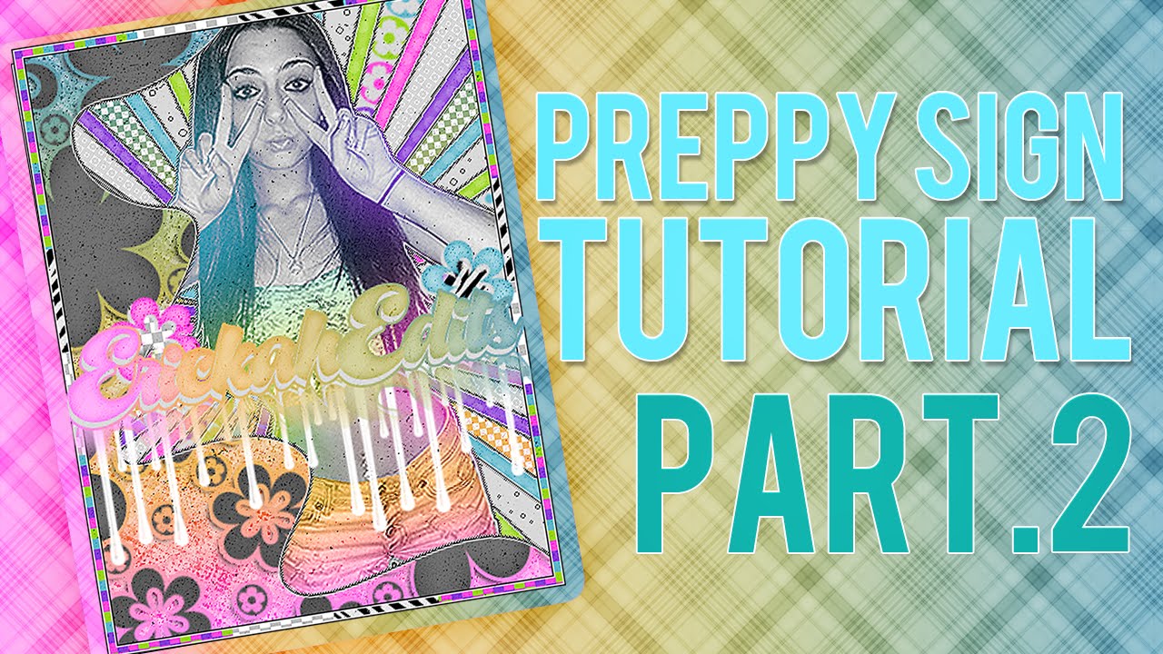 Advanced Preppy Sign Tutorial (Part 2) - YouTube