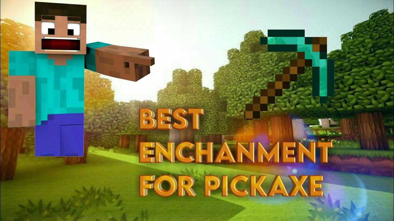 Perfect Enchantments For Your Pickaxe | Minecraft Pickaxe Enchantment ...