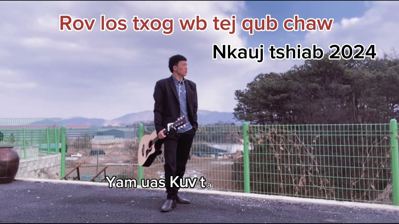 Rov los txog wb tej qub chaw Xeem Lis ( original ) nkauj tshiab 2024 - YouTube