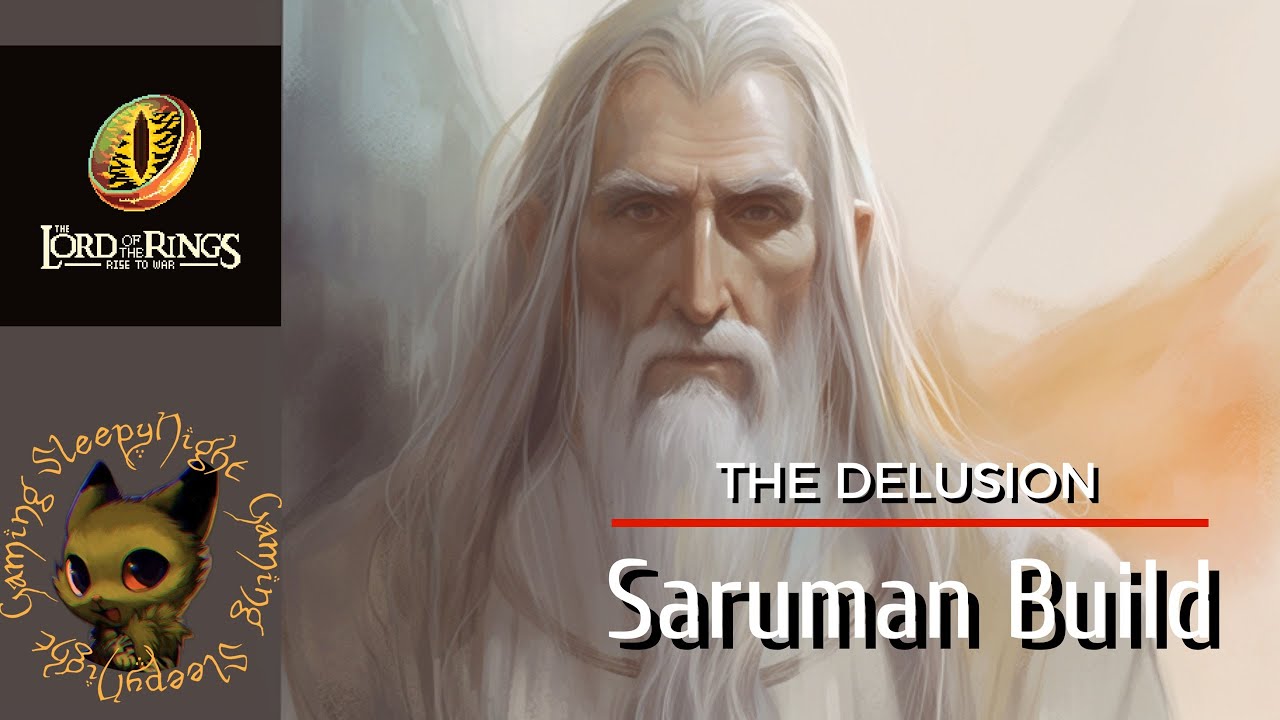 Saruman Build by The Delusion - LOTR Rise to War - YouTube