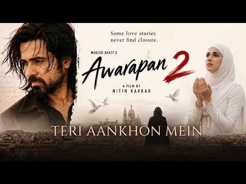 Teri Aankhon Mein | Awarapan2 |Emraan Hashmi | Disha Patani | Song 2026