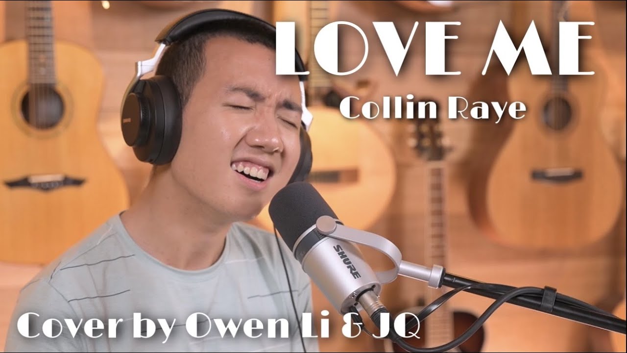LOVE ME (Collin Raye) - Cover by Owen Li & JQ - YouTube