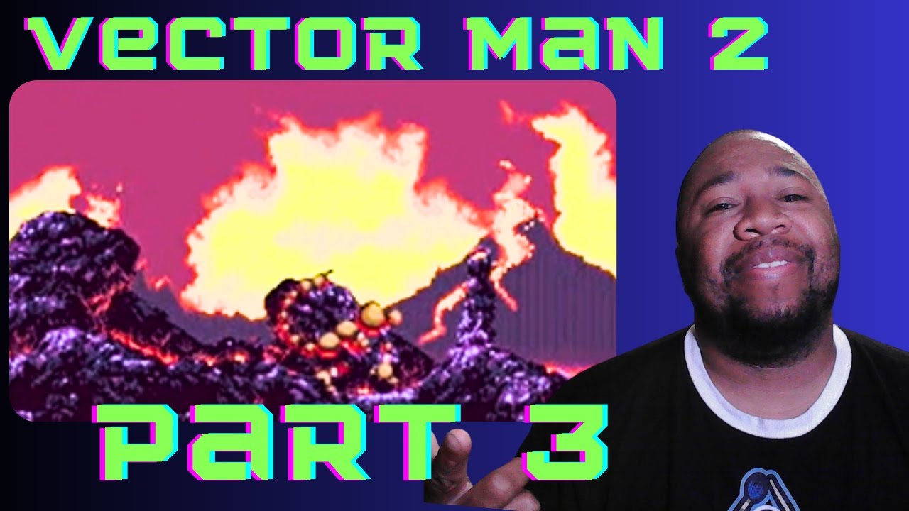Vector Man 2 Part 3 - YouTube