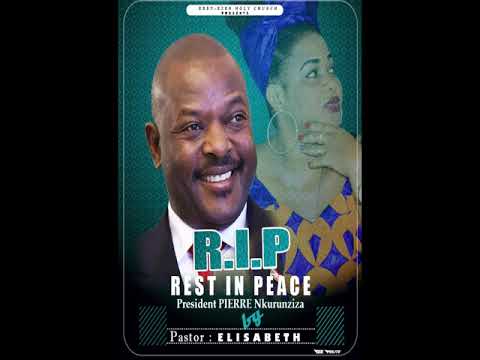 Rest in Peace NKURUNZIZA By Elisabeth Ruz (official audio)