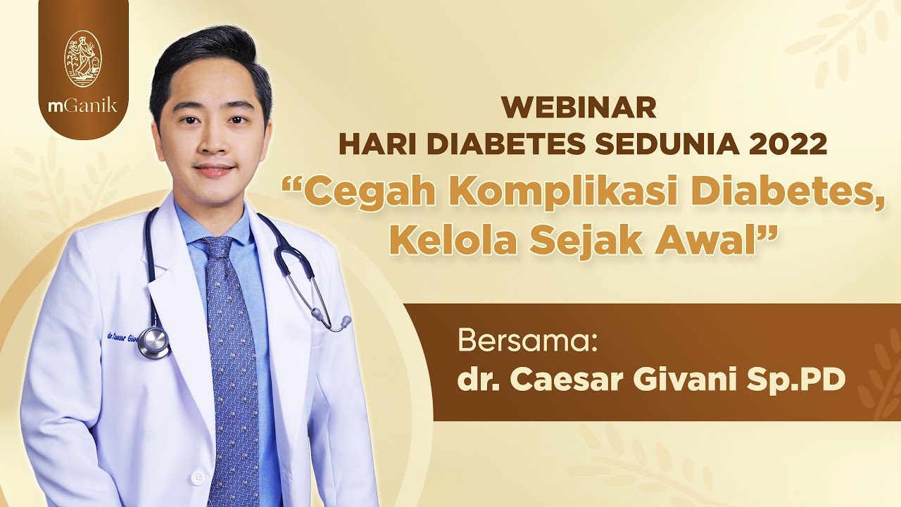 Cegah Komplikasi Diabetes, Kelola Sejak Awal - dr. Caesar Givani, Sp.PD ...