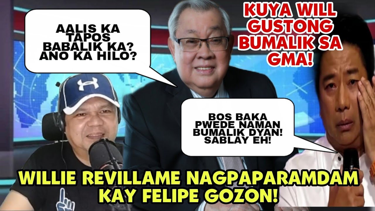WILLIE REVILLAME NAGPAPARAMDAM KAY FELIPE GOZON! KUYA WILL GUSTONG BUMALIK SA GMA? - YouTube