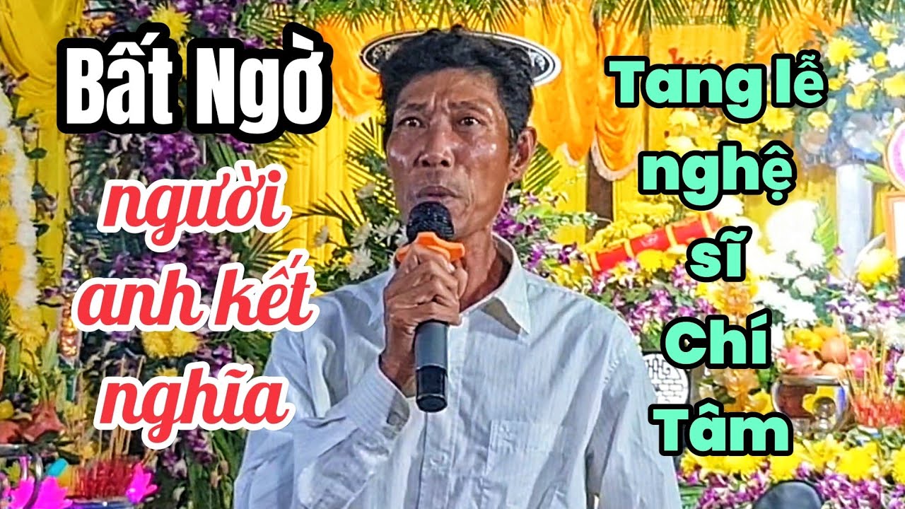 Tang lễ nghệ sĩ Chí Tâm : Bất ngờ giọng ca người anh kết nghĩa của Chí ...