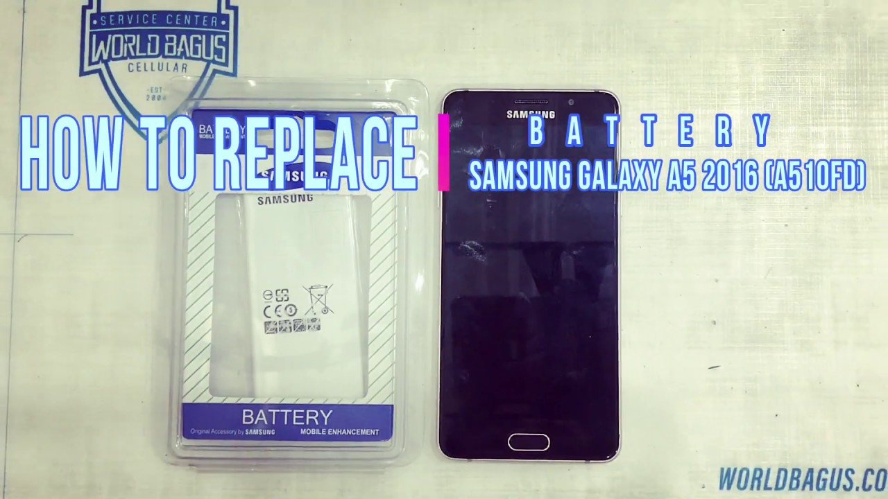 Cara ganti Baterai Samsung Galaxy A5 2016 (A510FD) - YouTube