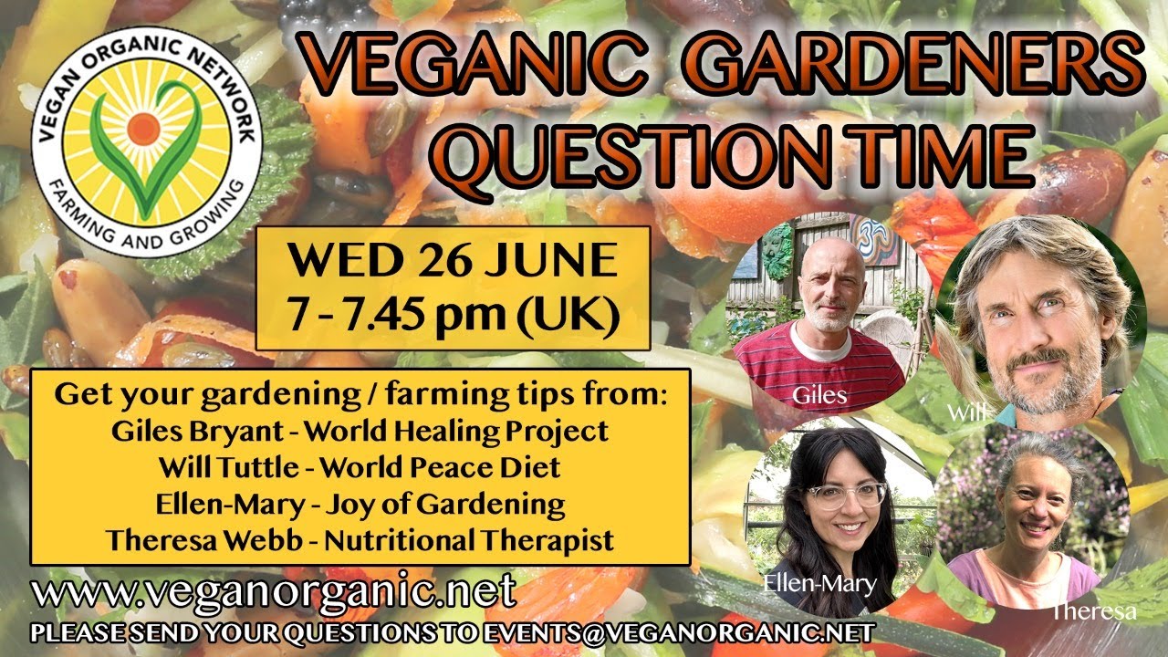 Veganic Gardeners Question Time Wednesday 26th June 2024 - YouTube