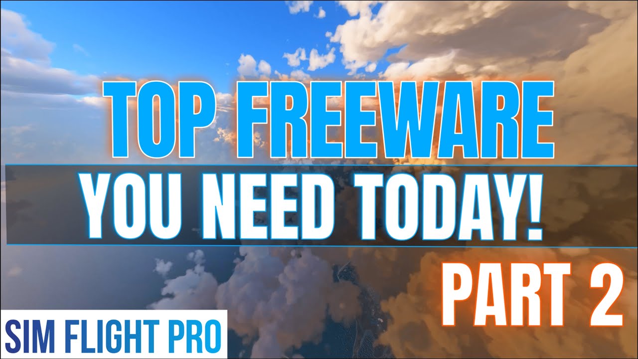 PART 2 of MUST HAVE FREEWARE for Microsoft Flight Simulator! - YouTube