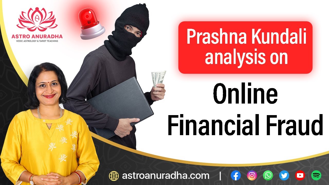 Prashna Kundali analysis on Online financial fraud | Credit card scam ...