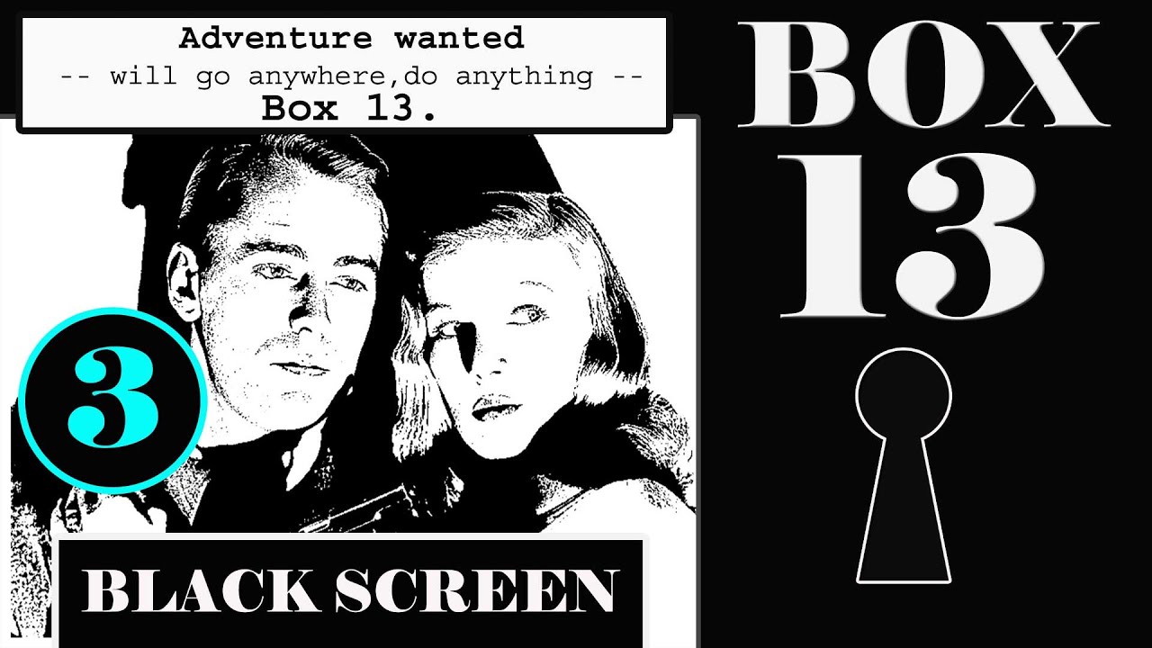 Box 13 - 🕵Dan Holiday Vol:3 [⬛Black Screen]🎙️Old Time Mystery Radio ...