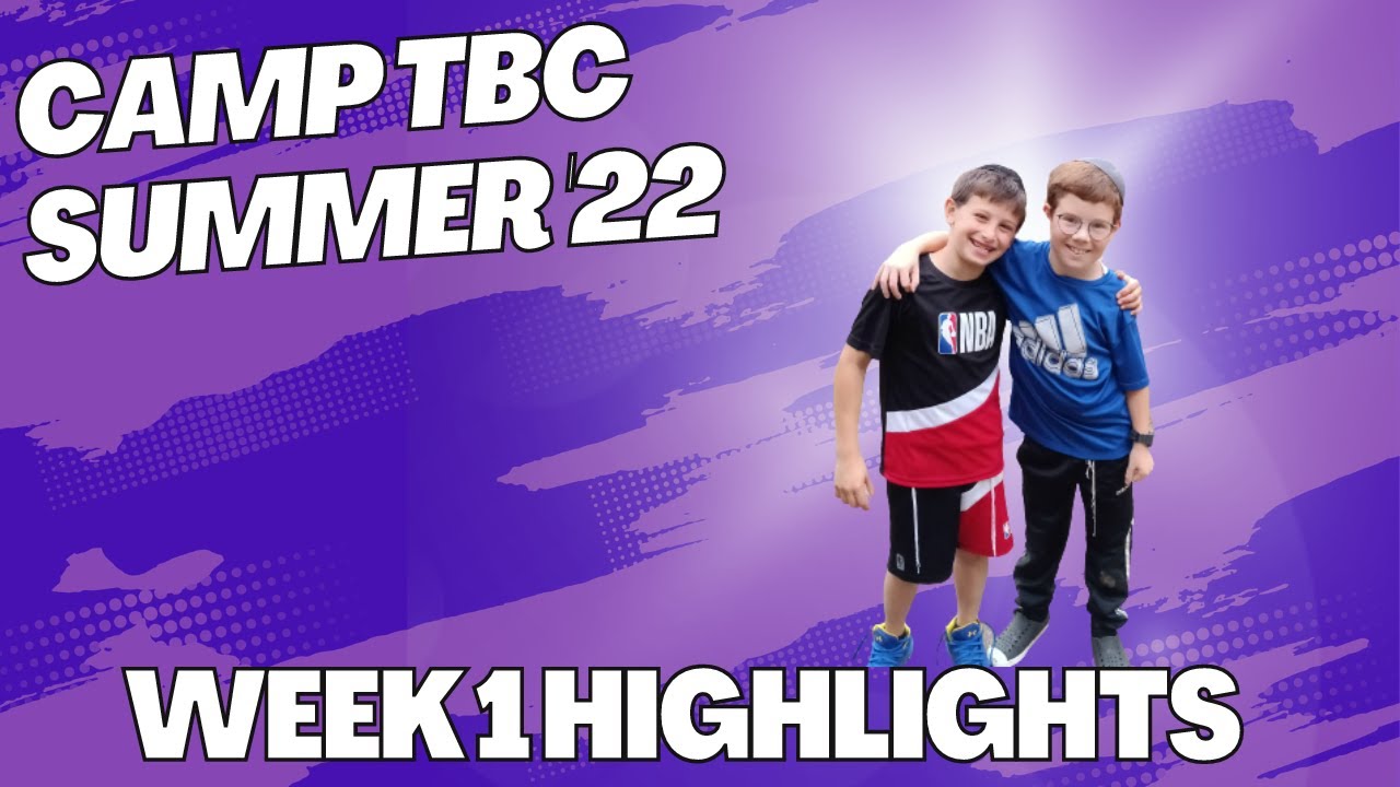 Camp TBC '22 Week 1 Highlights - YouTube