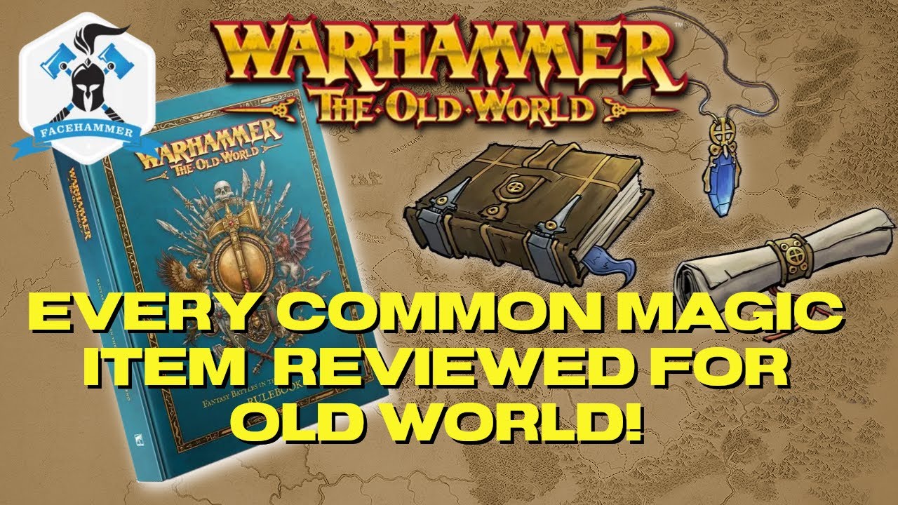 Warhammer the OLD WORLD - ALL COMMON MAGIC ITEMS explained! - In-Depth ...