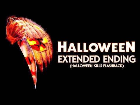 Halloween (1978) (Extended Ending) (Halloween 1978 into Halloween Kills ...