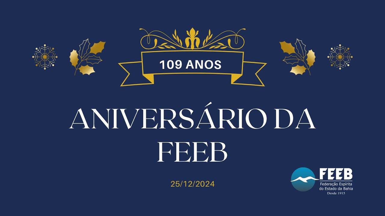 ANIVERSÁRIO DA FEEB - 109 ANOS - YouTube