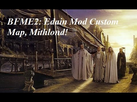 BFME2 Edain Mod Custom Map: Mithlond - YouTube