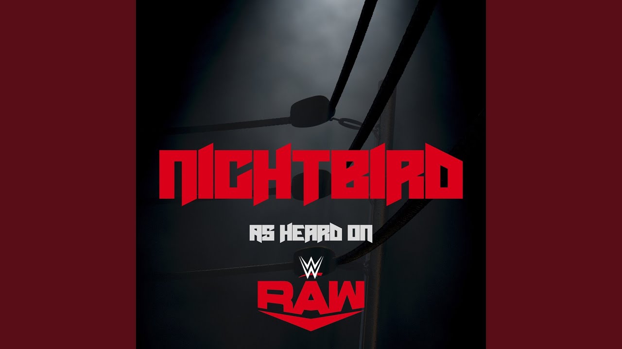 Nightbird (As Heard On RAW) - YouTube