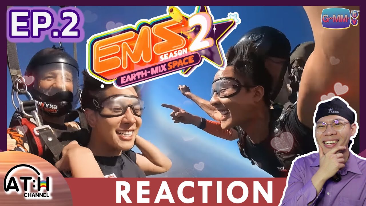 REACTION | E.M.S EARTH - MIX SPACE SS2 EP.2 Skydive สุดโหด #EARTHMIX | ATHCHANNEL | TV Shows EP ...
