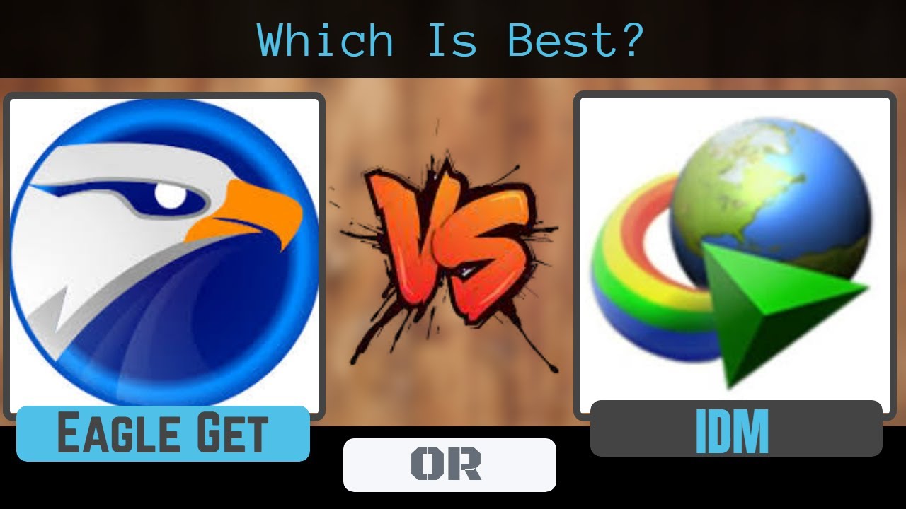 Eagle Get VS Internet Download Manager latest Versions - YouTube