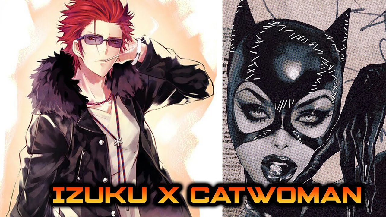 Izuku x Catwoman || || MHA Text Story II One-Shot || Working For Bruce ...