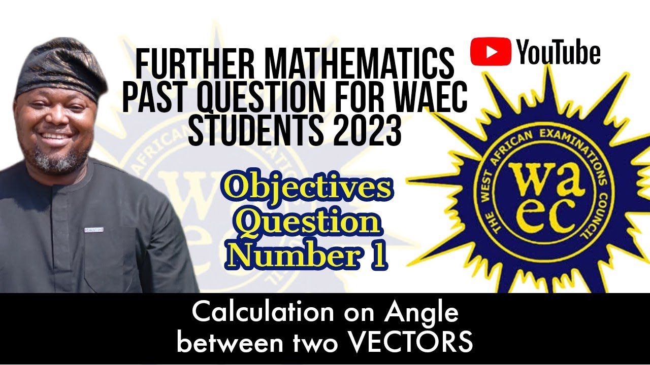 WAEC FURTHER MATHS QUESTION ON VECTORS - YouTube