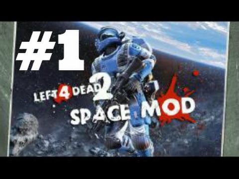 Left 4 Dead 2 Mods/Maps - Episode 1: Space Mod on Dark Carnival! Part 1 ...