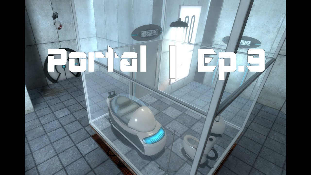 Portal | Ep.9 | Test Chamber 9 - YouTube