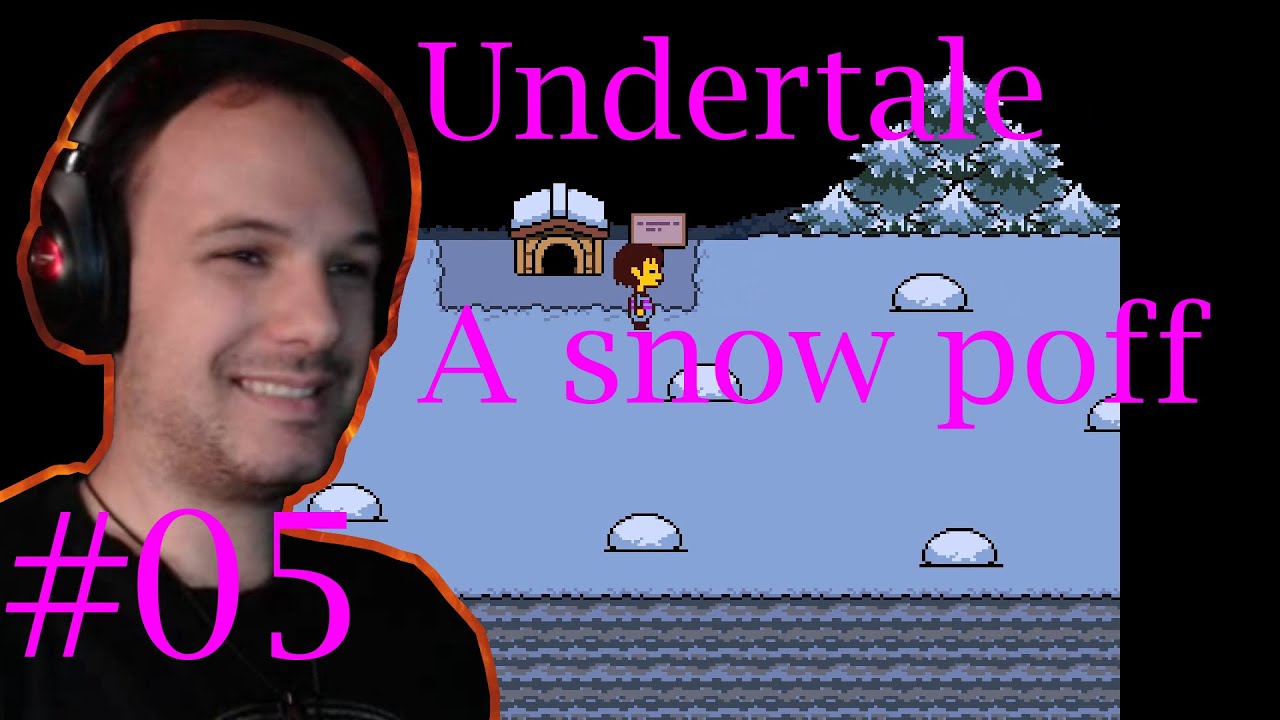 A snow poff | Undertale #05 Blind - YouTube