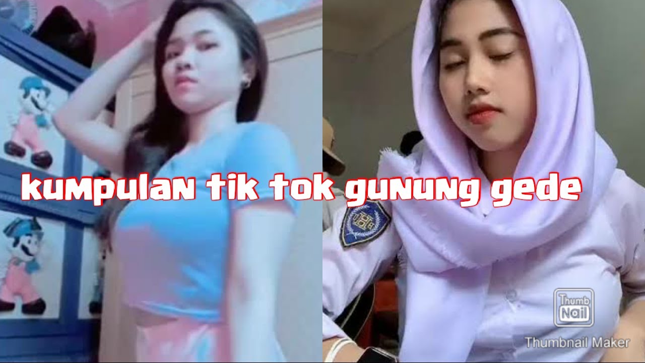 Kumpulan tik tok gunung gede jilbab+ketat - YouTube