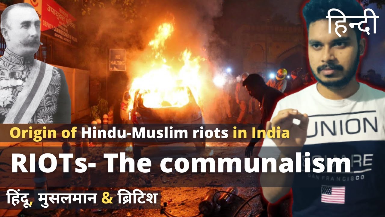 RIOTS- The communalism | An unique documentary on Rise of communalism ...