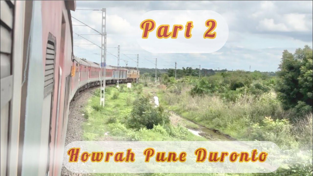 Howrah Pune Duronto express || never travel in this train || Part 2 ...