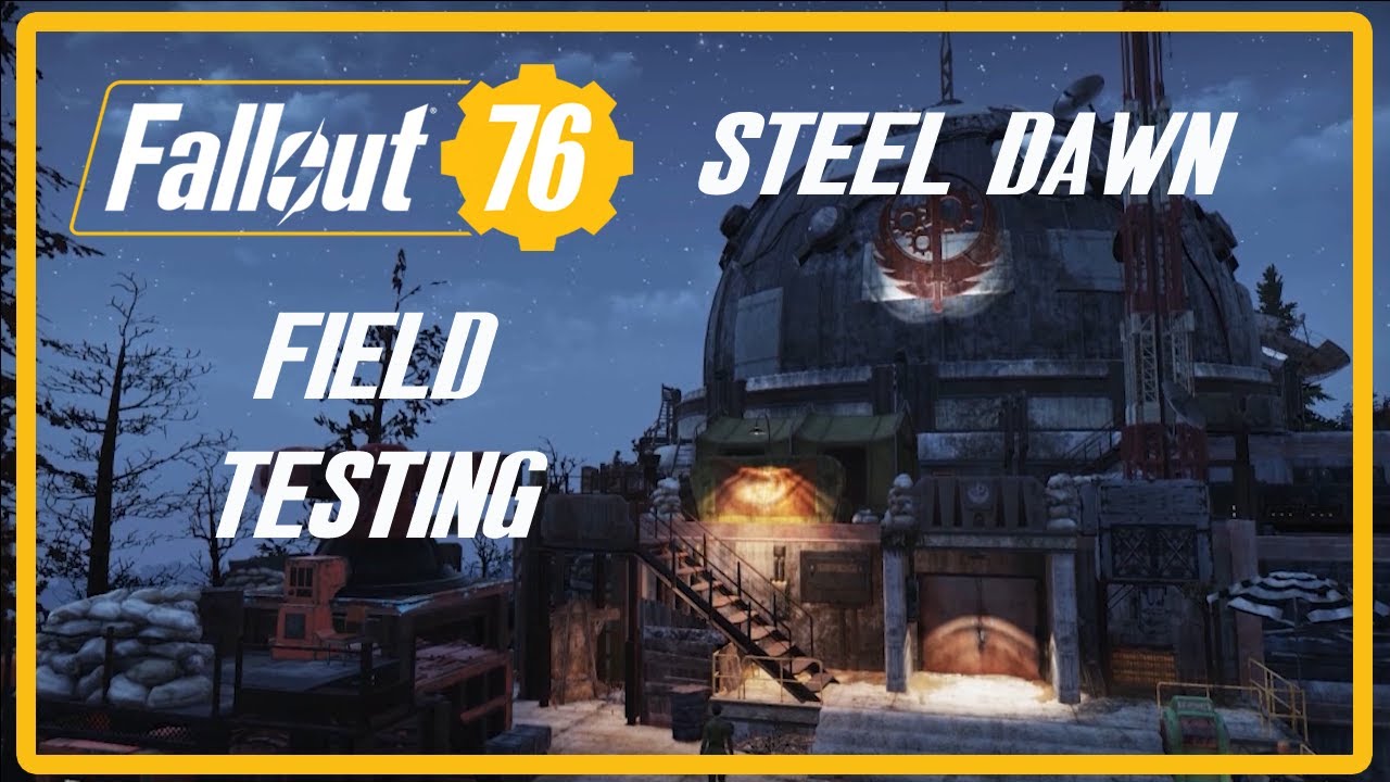 Fallout 76: STEEL DAWN - Field Testing - YouTube