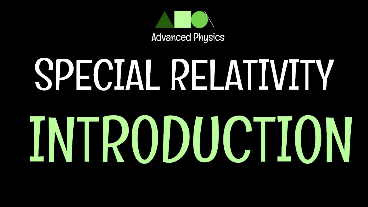 Special Relativity- An Introduction to Special Relativity - YouTube