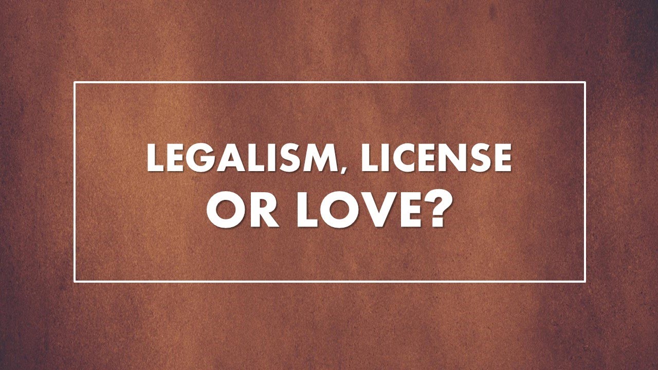 Legalism, License or Love? | Galatians - YouTube
