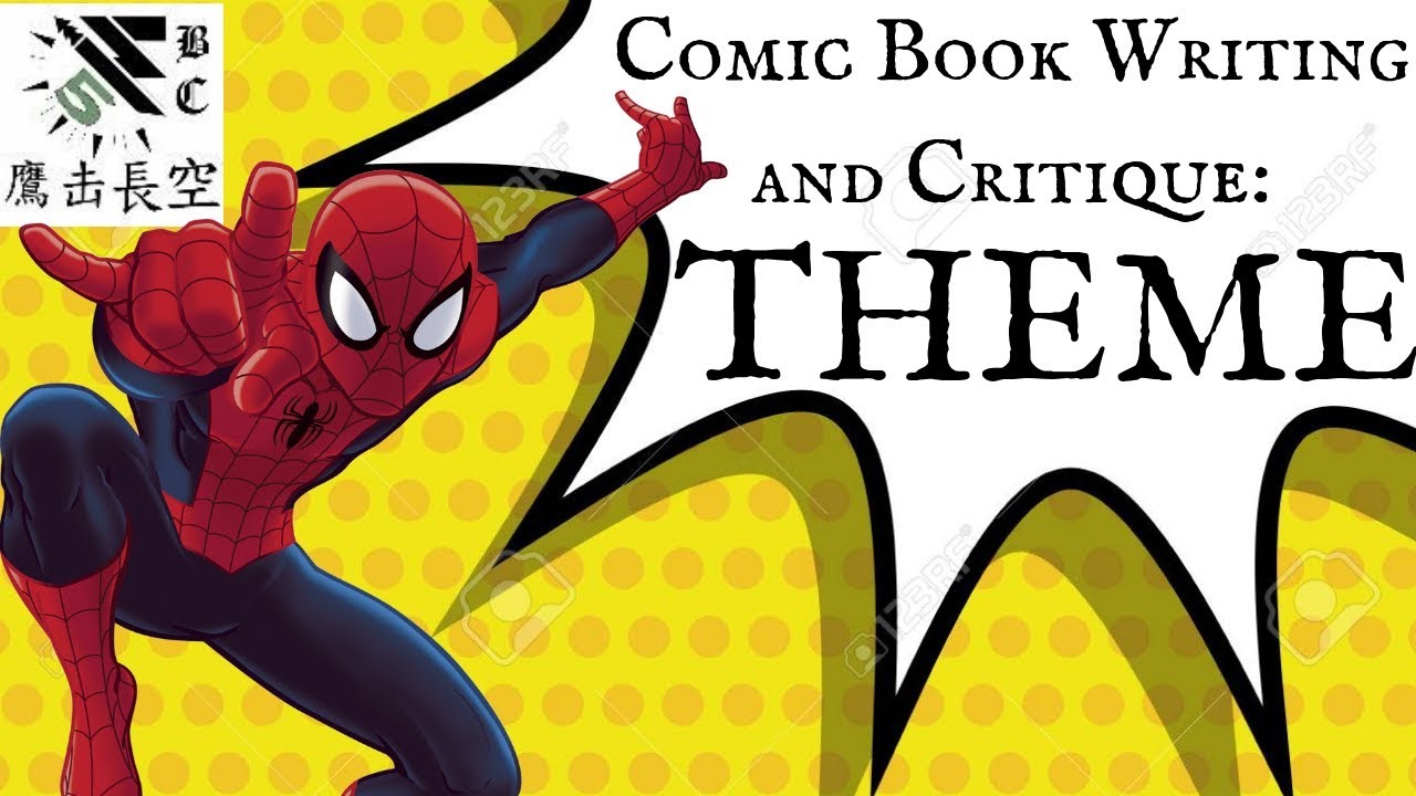 THEME in Storytelling: Comic Book Writing and Critique - YouTube
