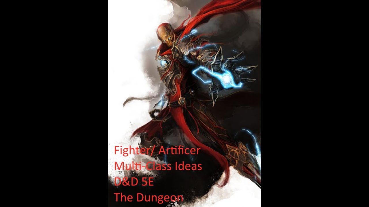 Fighter Artificer Multi Class Ideas D D 5E The Dungeon YouTube fighter-artificer-multi-class-ideas-d-d-5e-the-dungeon-youtube