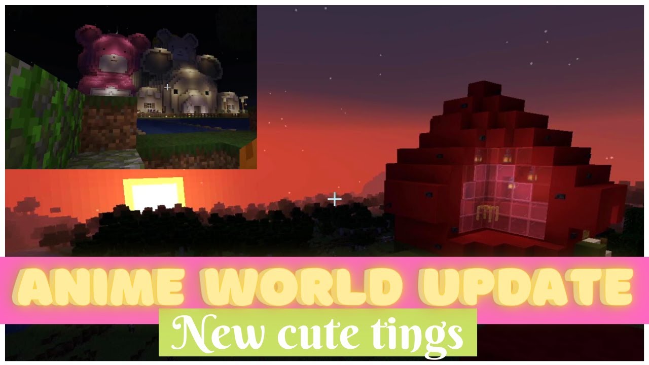 Minecraft Anime World Update! | There are some cute things ok - YouTube