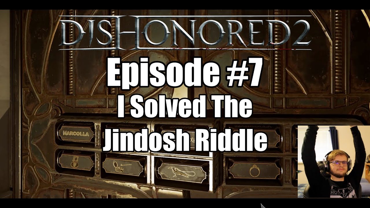 WATCH AN IDIOT SOLVE THE JINDOSH RIDDLE - Dishonored 2 Episode 7 - YouTube