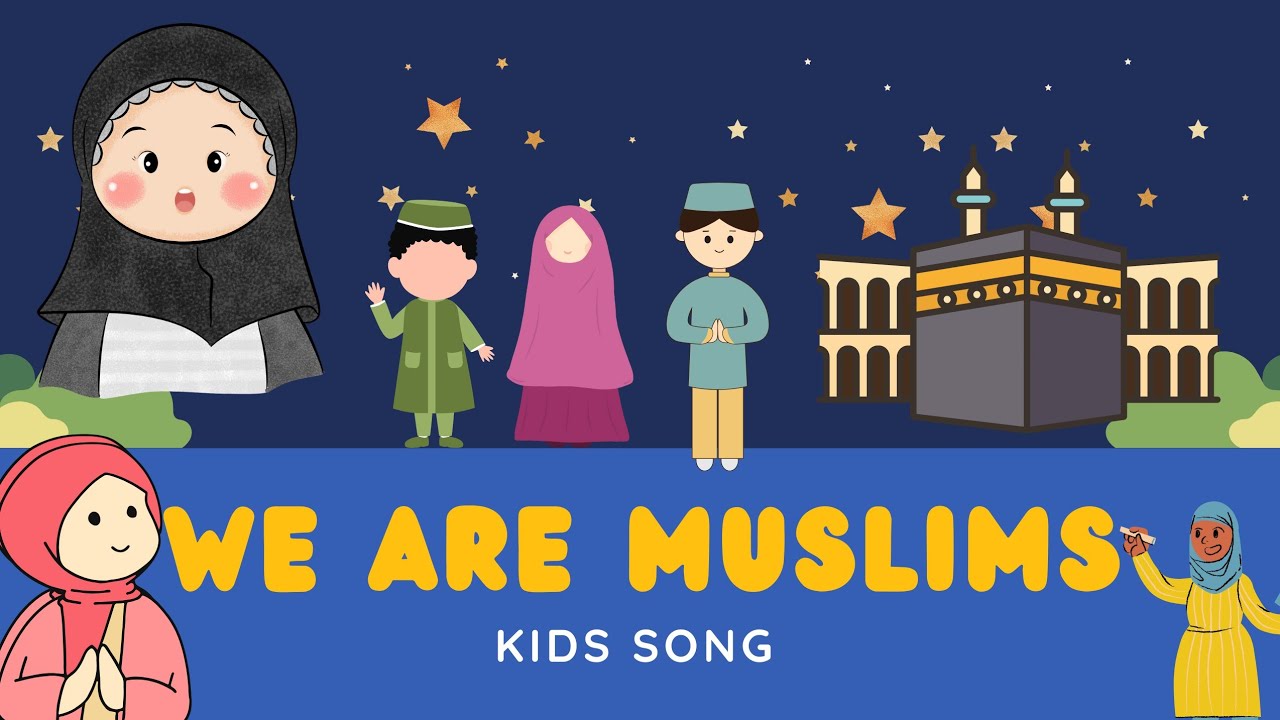 Muslim Song For Kids | We Are Muslims ☀ - YouTube