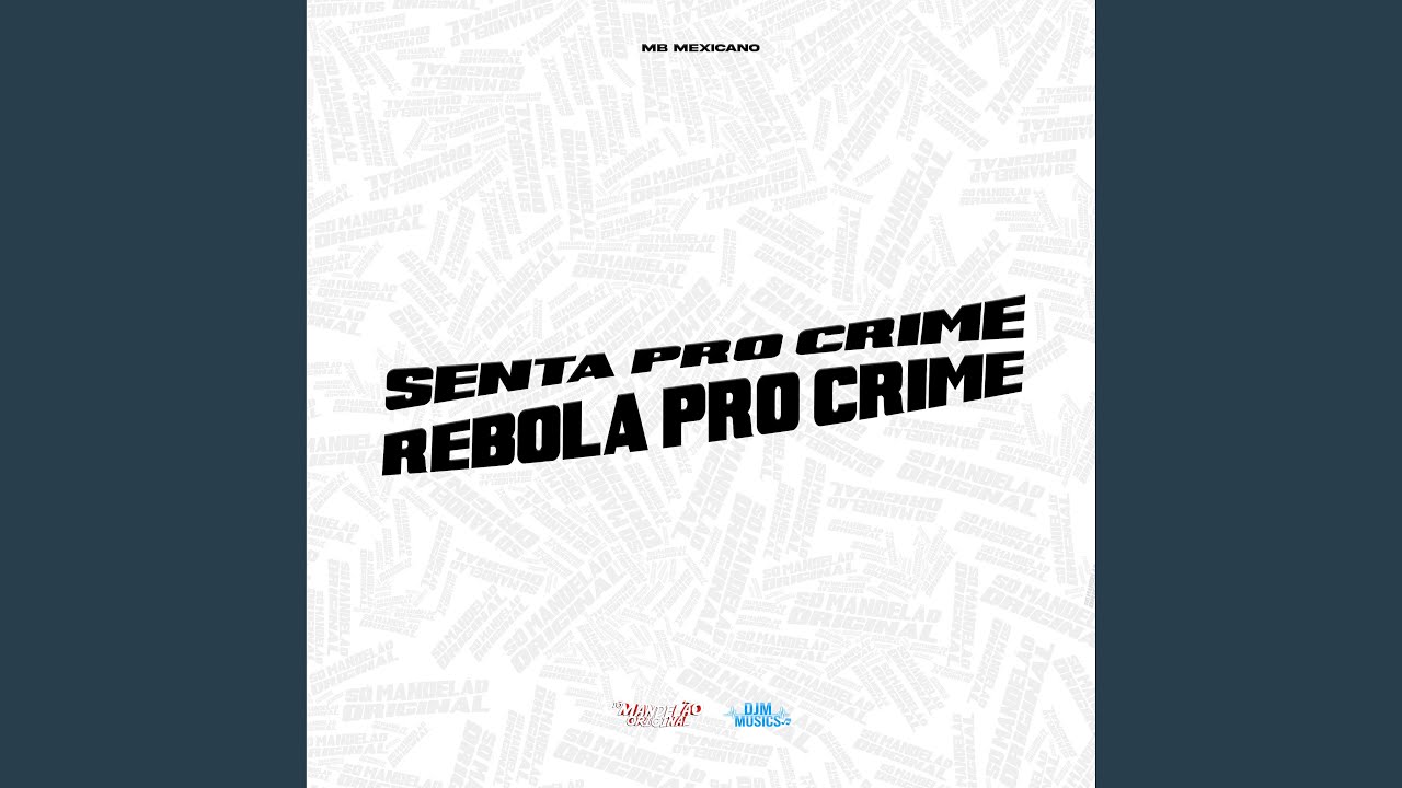 Senta pro Crime Rebola pro Crime - YouTube
