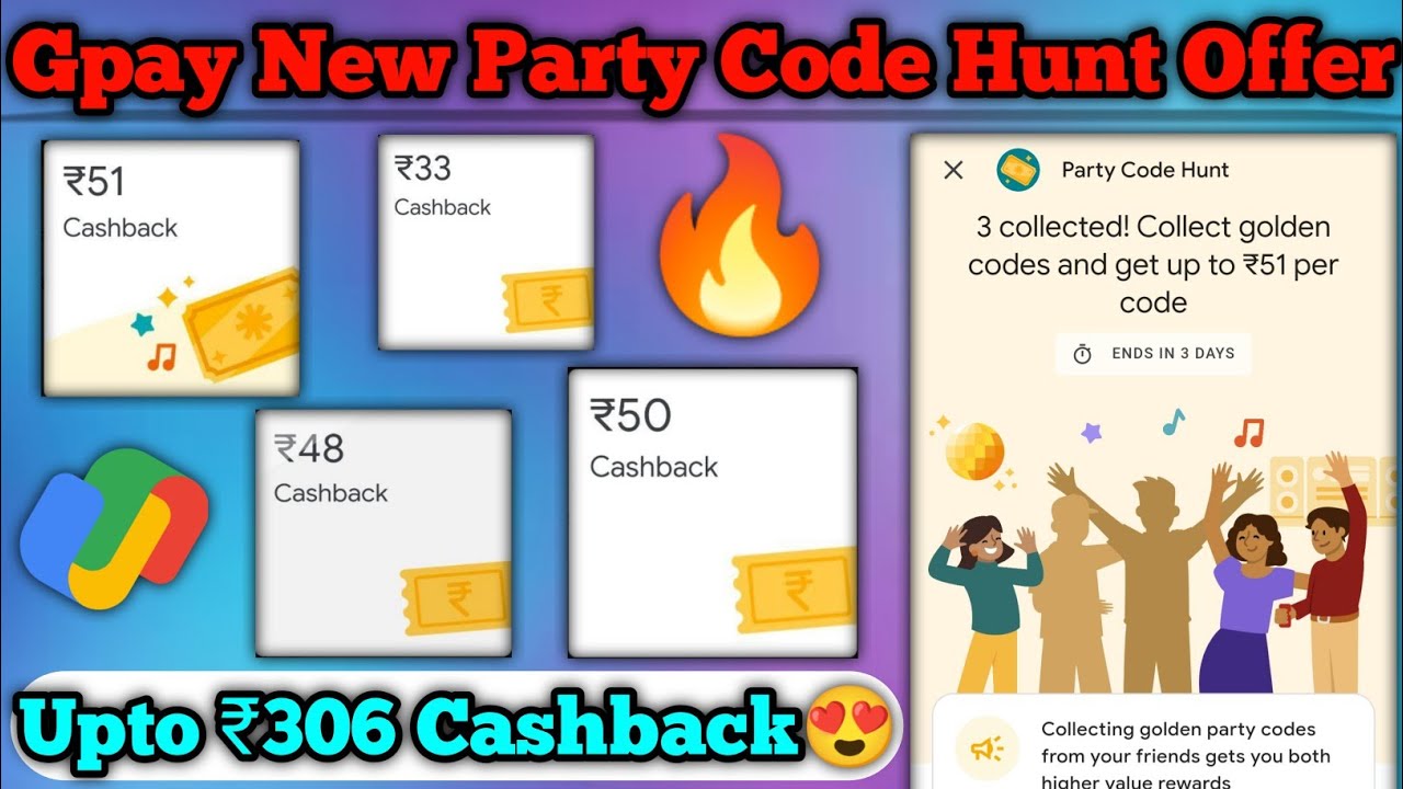 Gpay new Party Code Hunt Offer !! Upto ₹306 Cashback for all !! Gpay ...