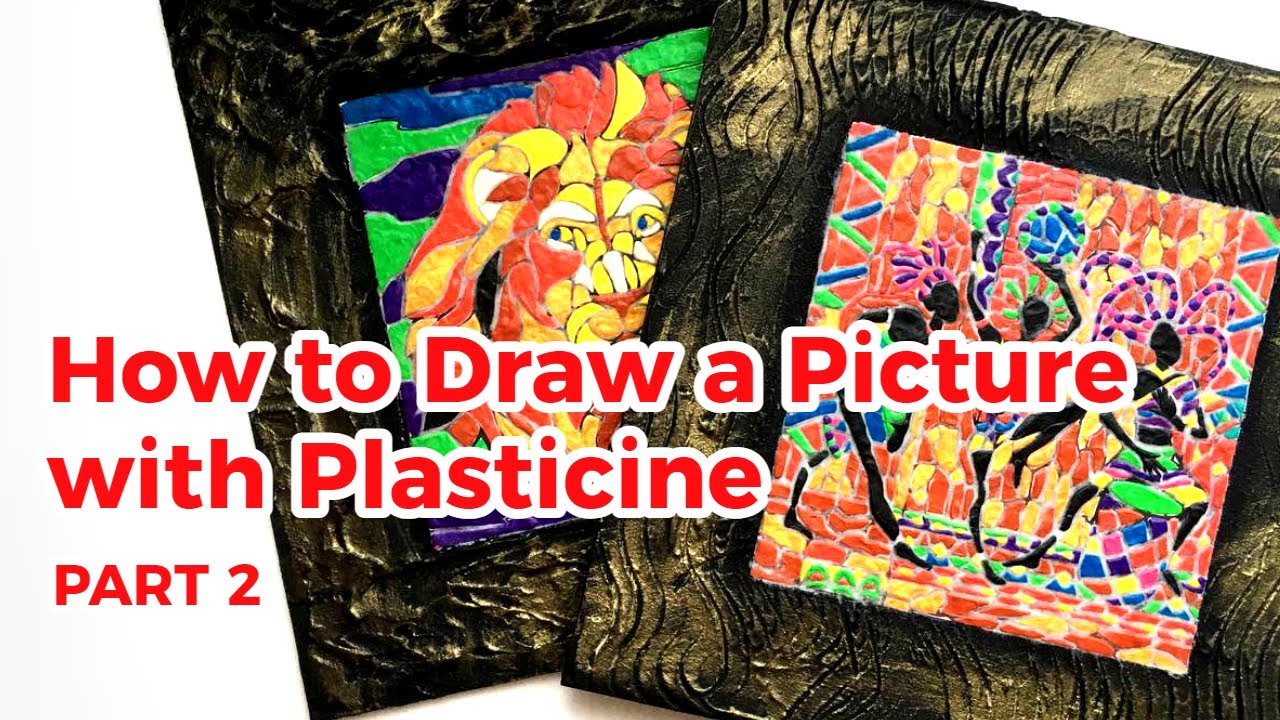 How to Draw a Picture with Plasticine - easy steps! Part 2 - YouTube