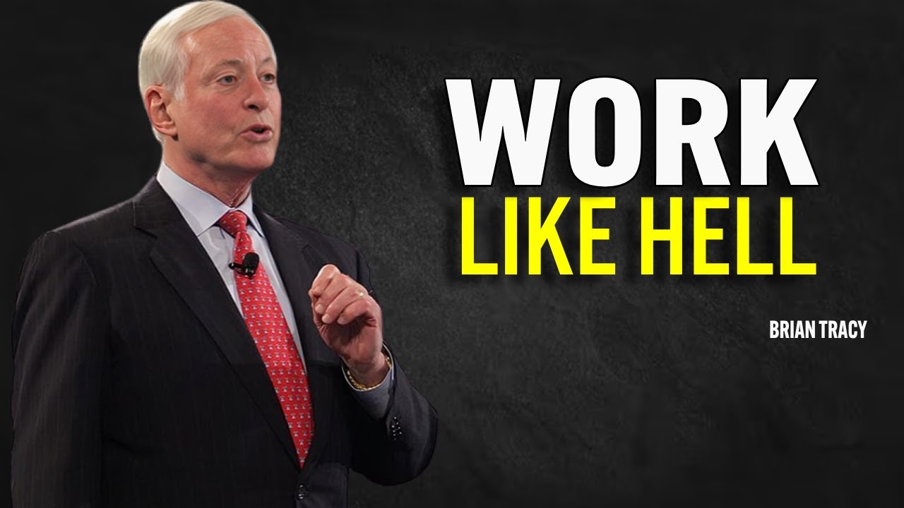 WORK LIKE HELL - Brian Tracy Motivation - YouTube